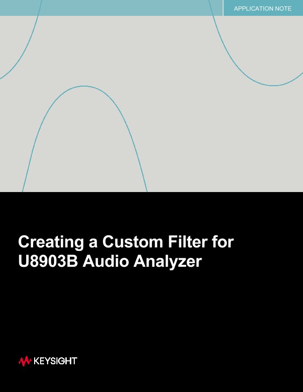 Creating a Custom Filter for U8903B Audio Analyzer PDF Asset Page | Keysight